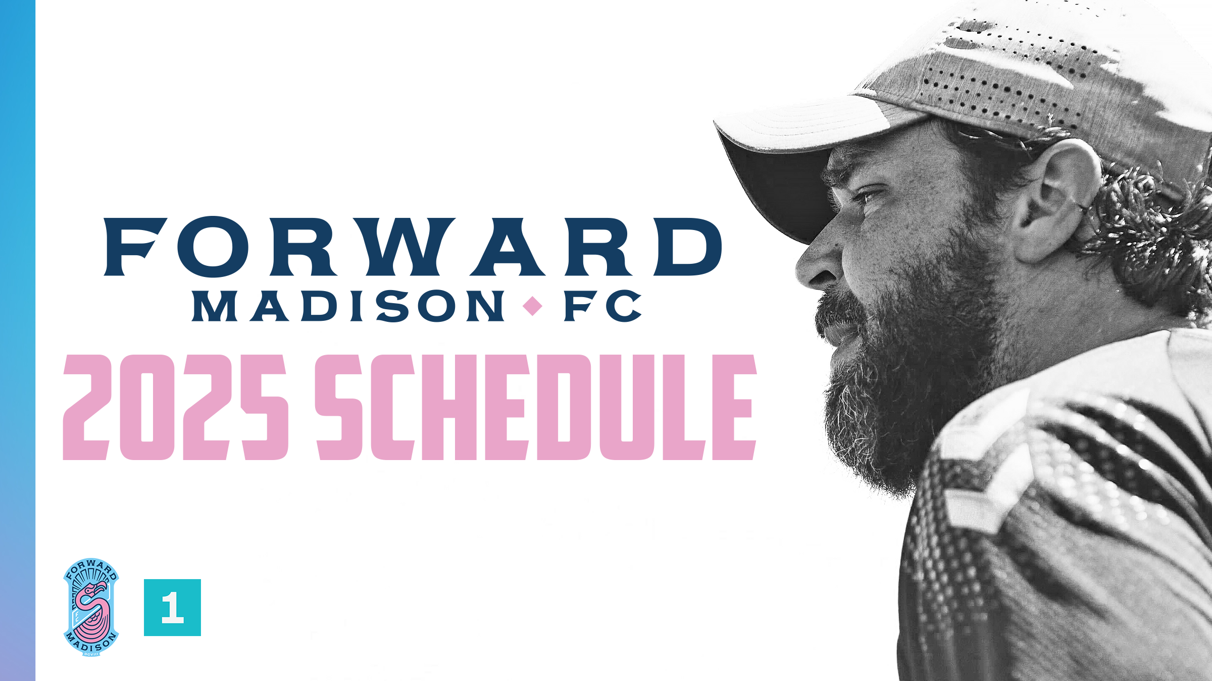 FORWARD MADISON FC 2025 SEASON SCHEDULE ANNOUNCEMENT - Forward Madison FC
